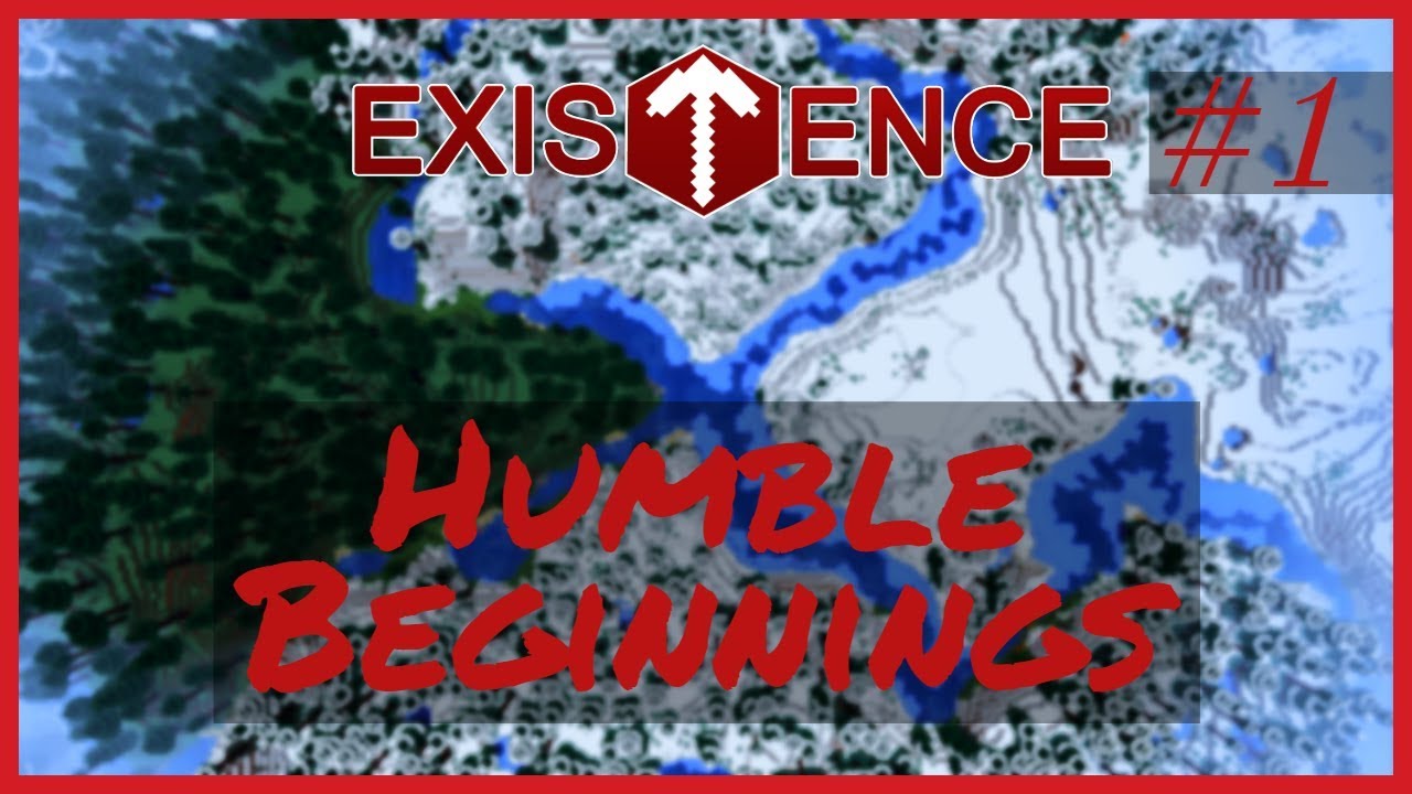 Existence Ep. #1 - Another Humble Beginnings - YouTube