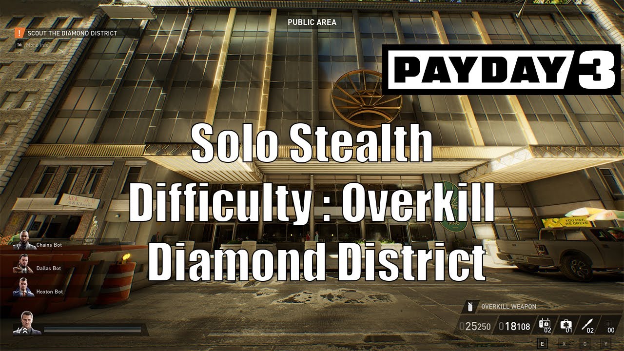 PAYDAY 3 Map : Diamond District - Solo Stealth ( Difficulty : Overkill ...