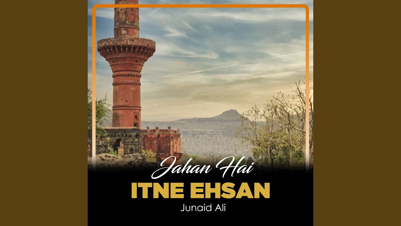 Jahan Hai Itne Ehsan - YouTube