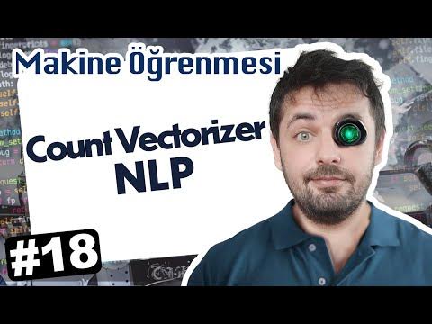 18 - Count Vectorizer - NLP - Makine Öğrenmesi - YouTube