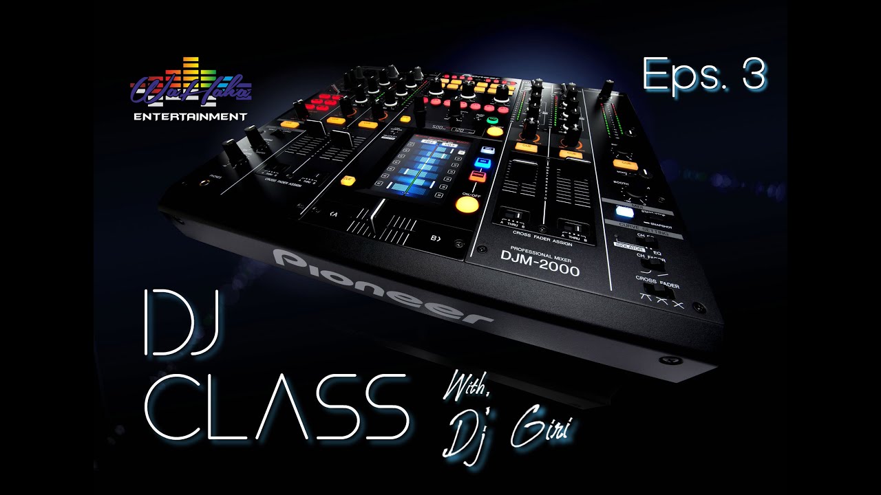 Pengenalan dan Fungsi DJM untuk pemula | DJ Class | Eps. 3 - YouTube