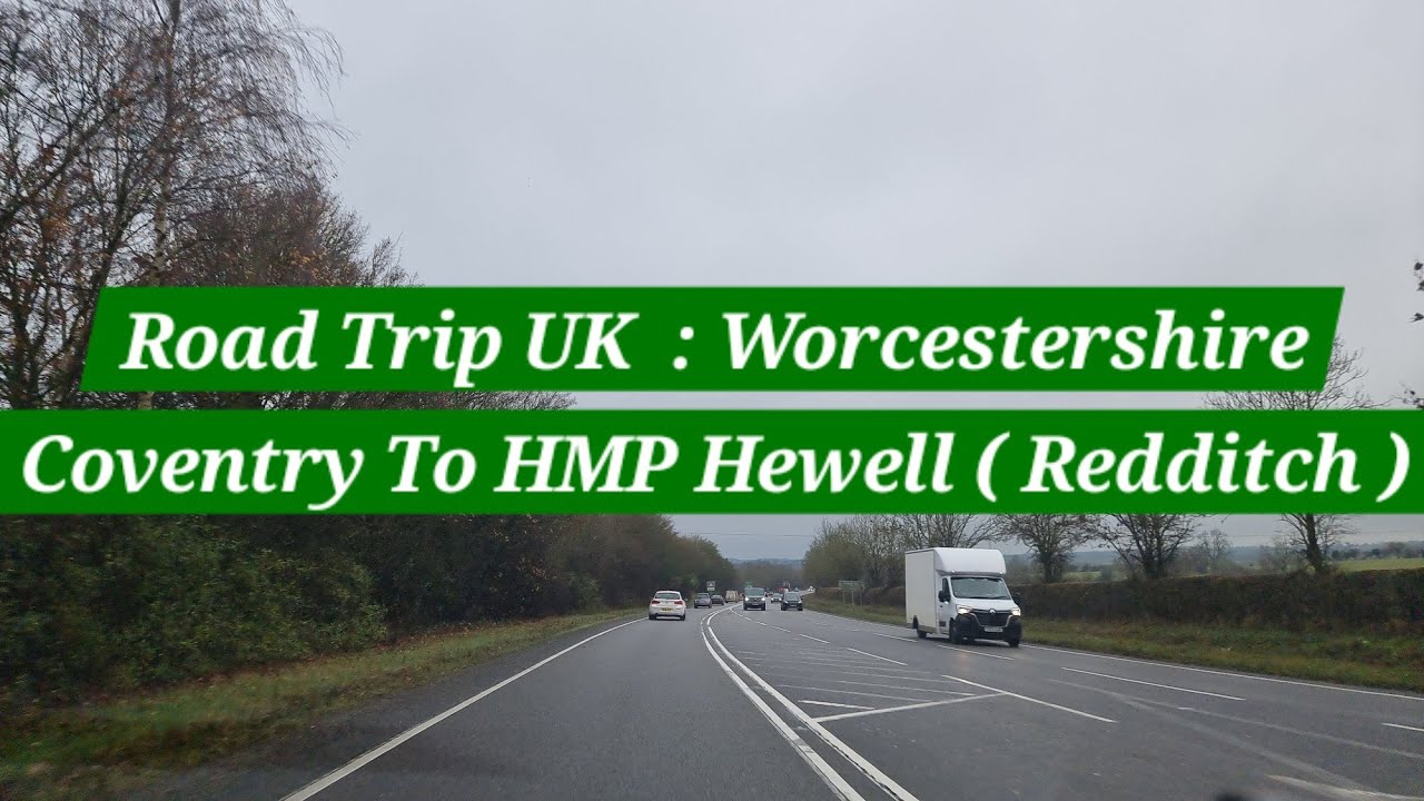 Road Trip UK 🇬🇧 | Coventry To HMP Hewell | Redditch | Opened In 2008 ...