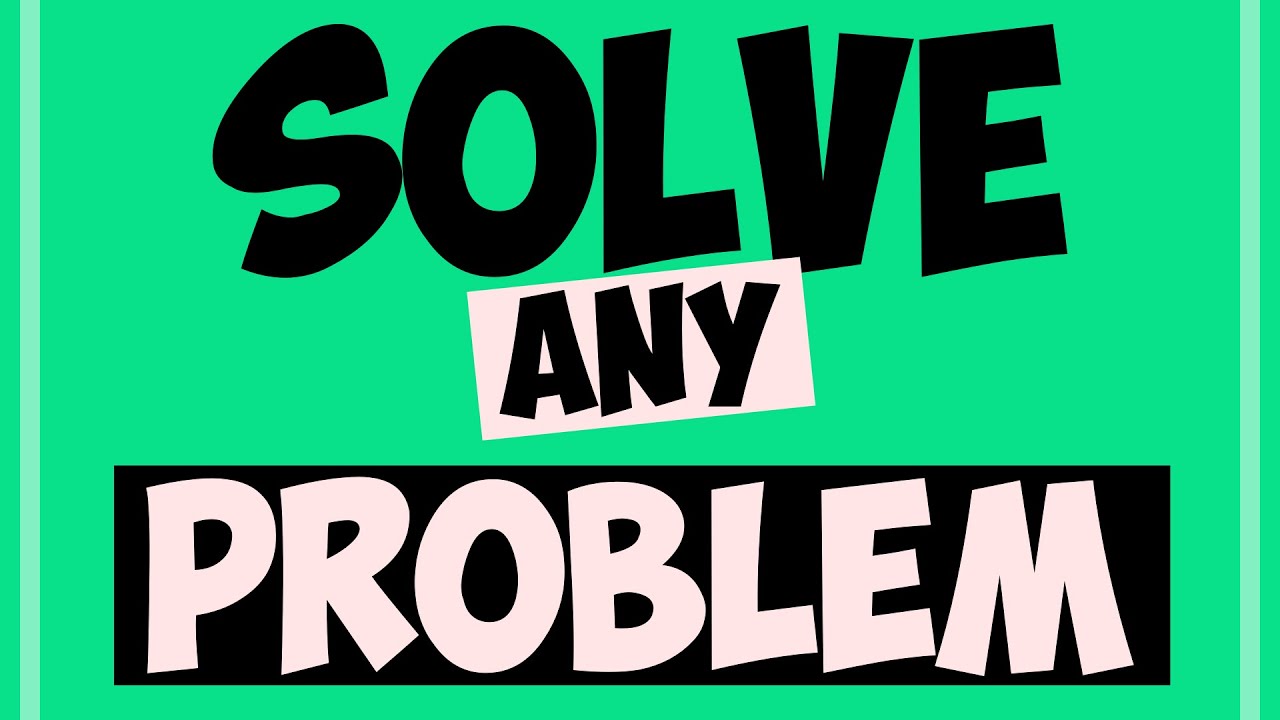 How To Solve ANY Math Problem YouTube how-to-solve-any-math-problem-youtube