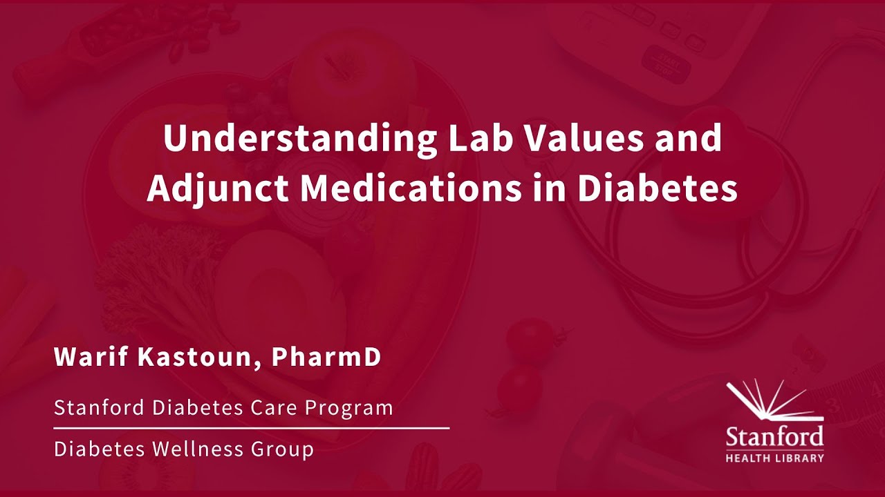 Understanding Lab Values and Adjunct Medications in Diabetes - YouTube