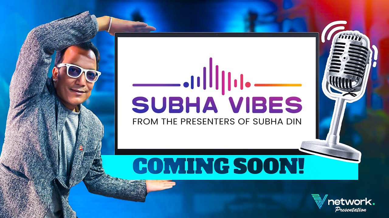 Sashi Kumar Khadka on Subha Vibes | V Network | From the presenters of ...