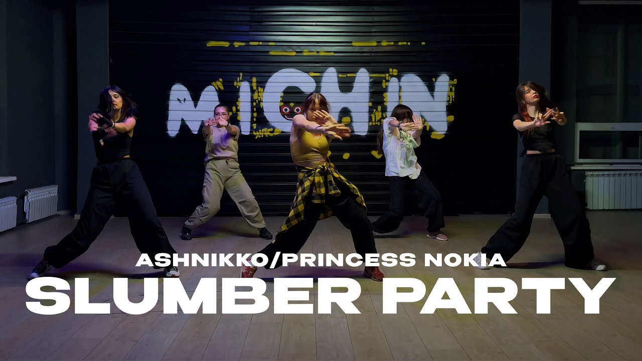 Slumber Party — Ashnikko X Princess Nokia | Hot West [MICHIN dance ...