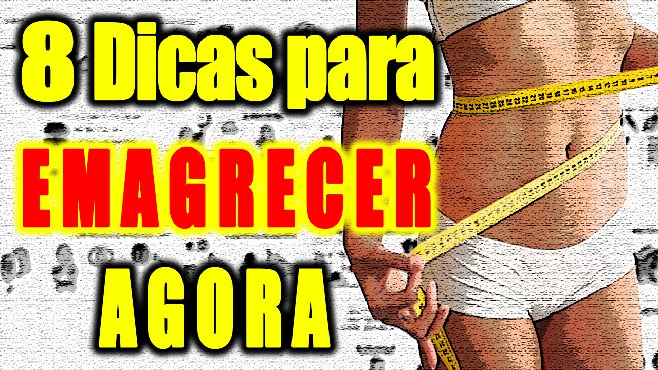8 Dicas Para Emagrecer Naturalmente Youtube