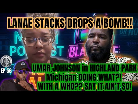 Pan-African to Pan-?! Allegations Go LEFT Lanae Stacks Says Umar ...