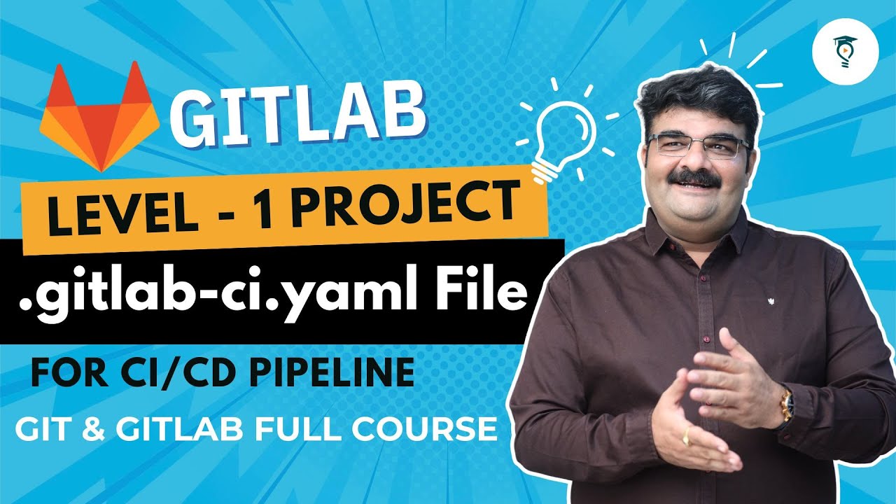 Episode 53 Level 1 Project Setup Gitlab Ciyaml File For Cicd Pipeline Gitlab Project