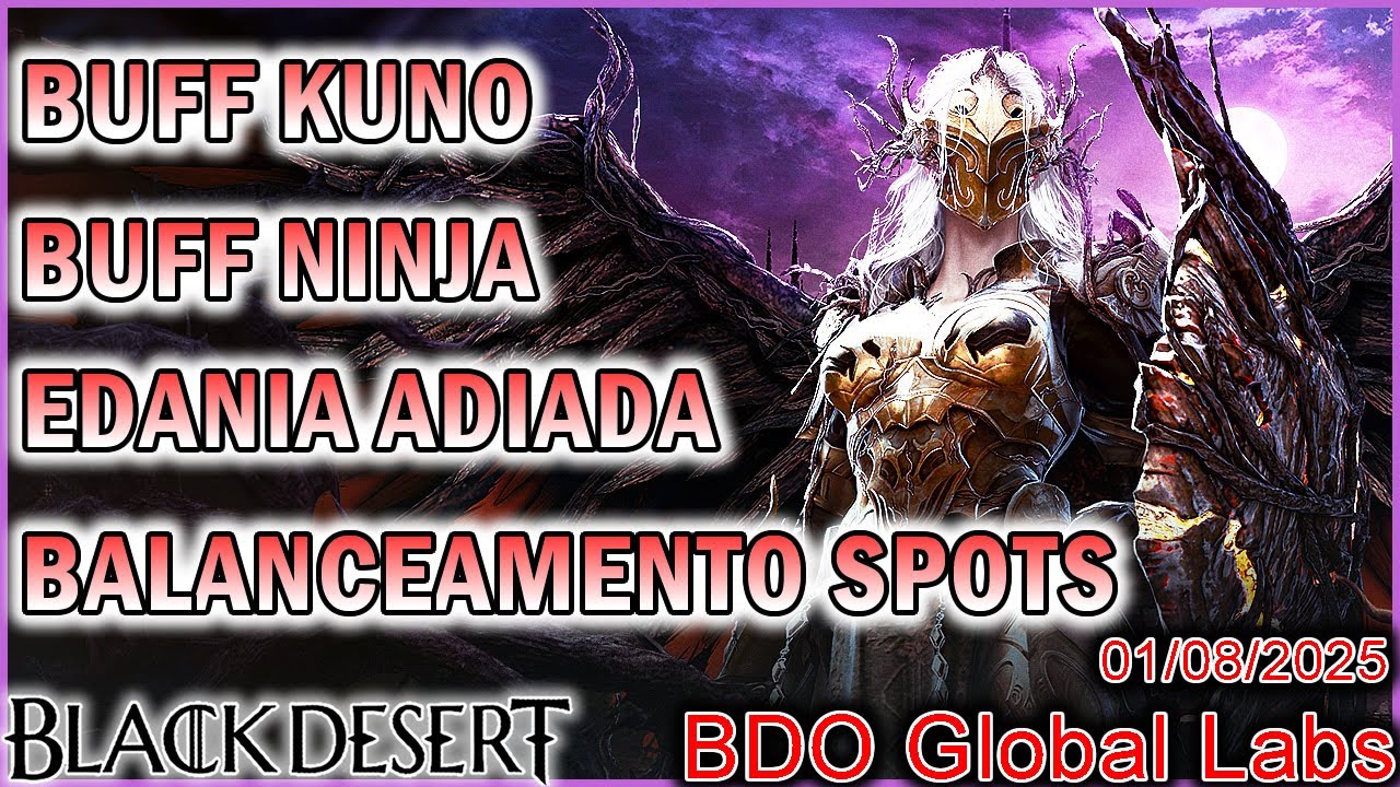 Lançamento de Edania ADIADO! Buff Ninja/Kuno! Melhorias Berserker ...