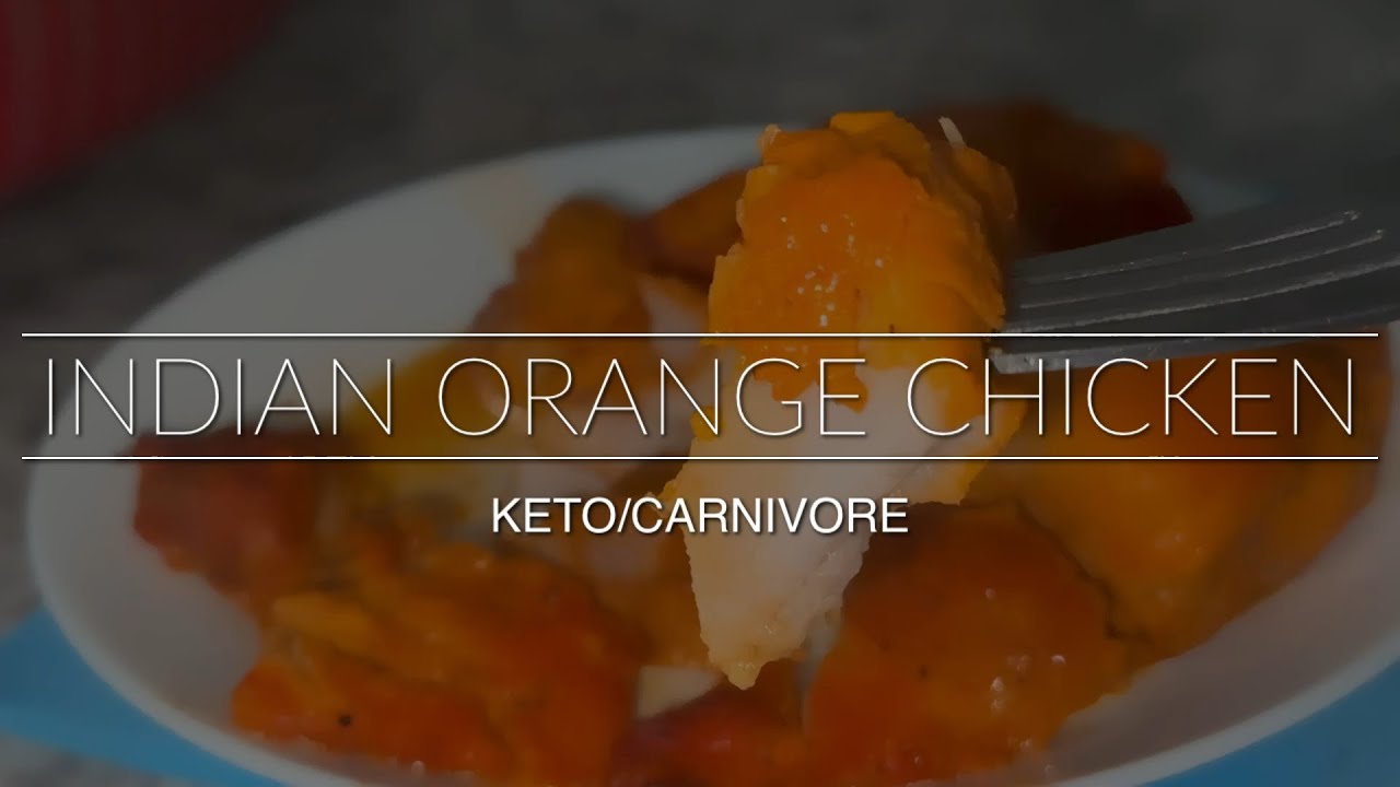 I Made Delicious KETO/CARNIVORE Indian 🇮🇳 Orange Chicken! Very Easy! 🐔🦁 ...