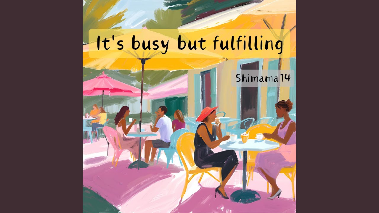 It's busy but fulfilling - YouTube