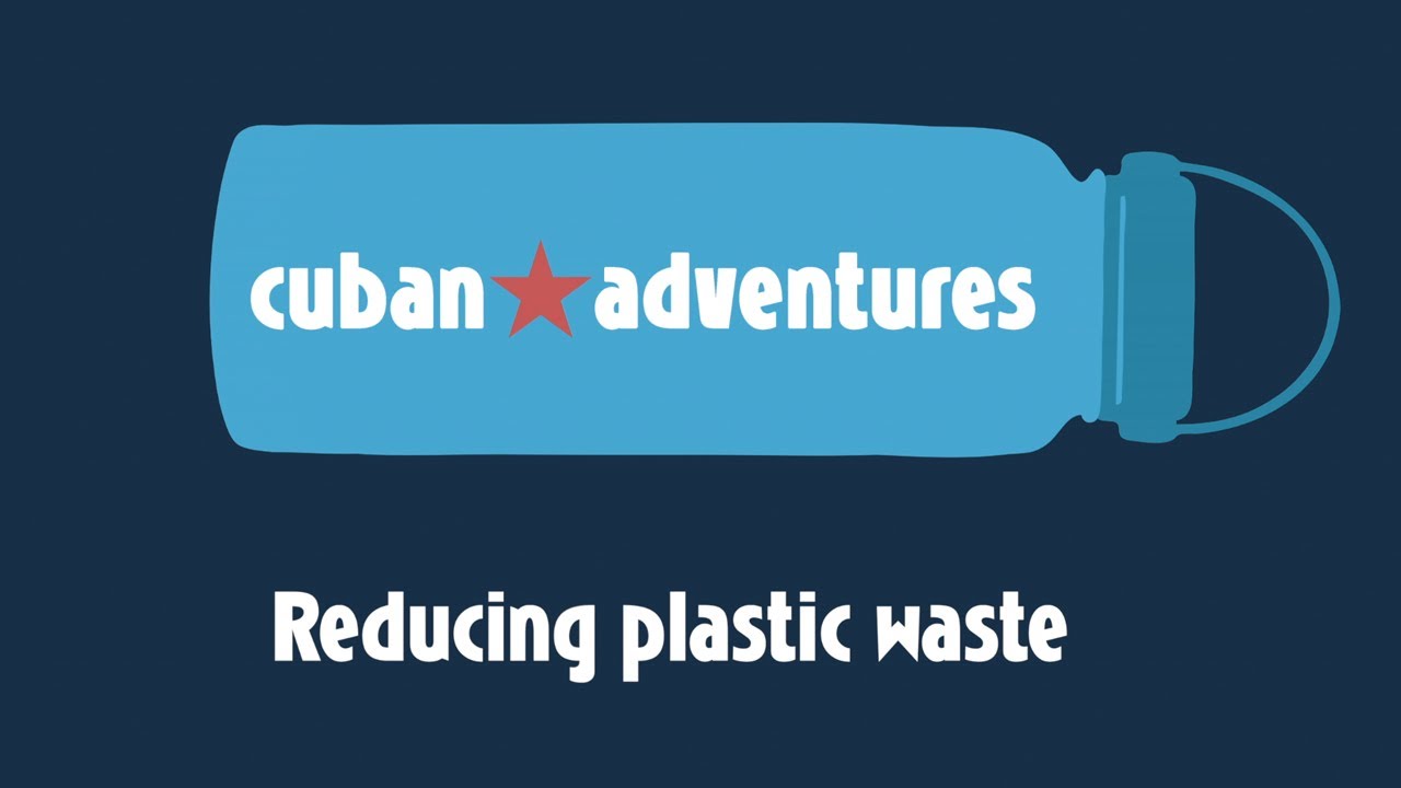 Reducing Plastic Waste in Cuba - YouTube