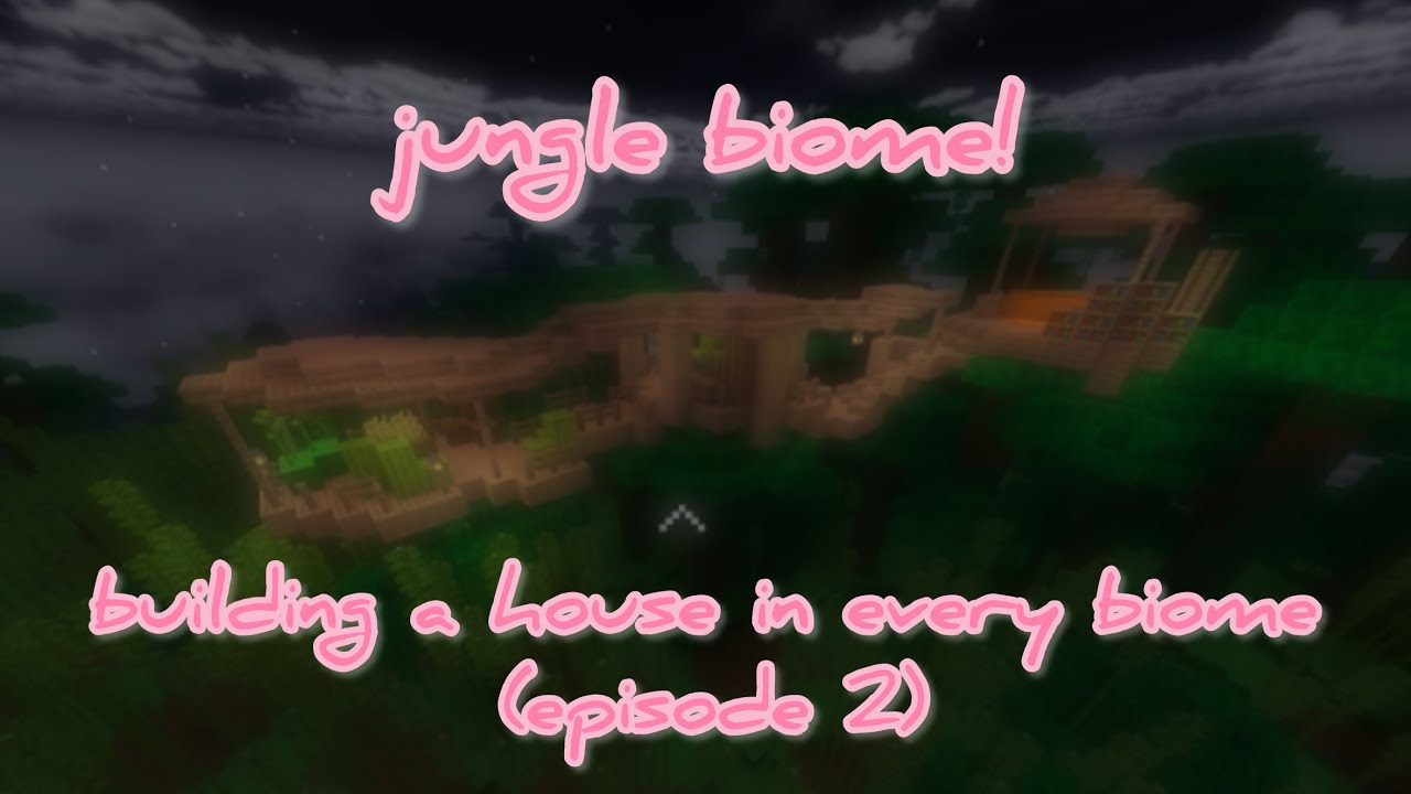 episode 2 building a house in every biome (jungle biome) - YouTube