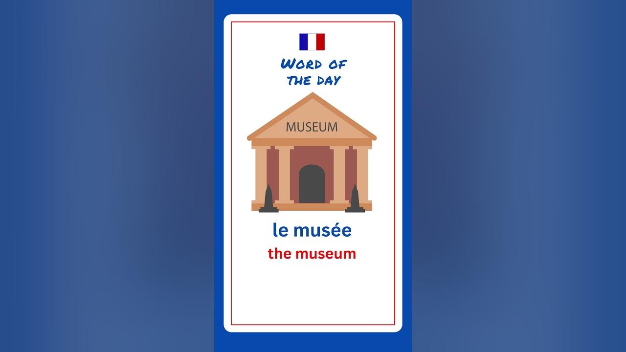 How To Say Museum In French | French For Beginners - YouTube