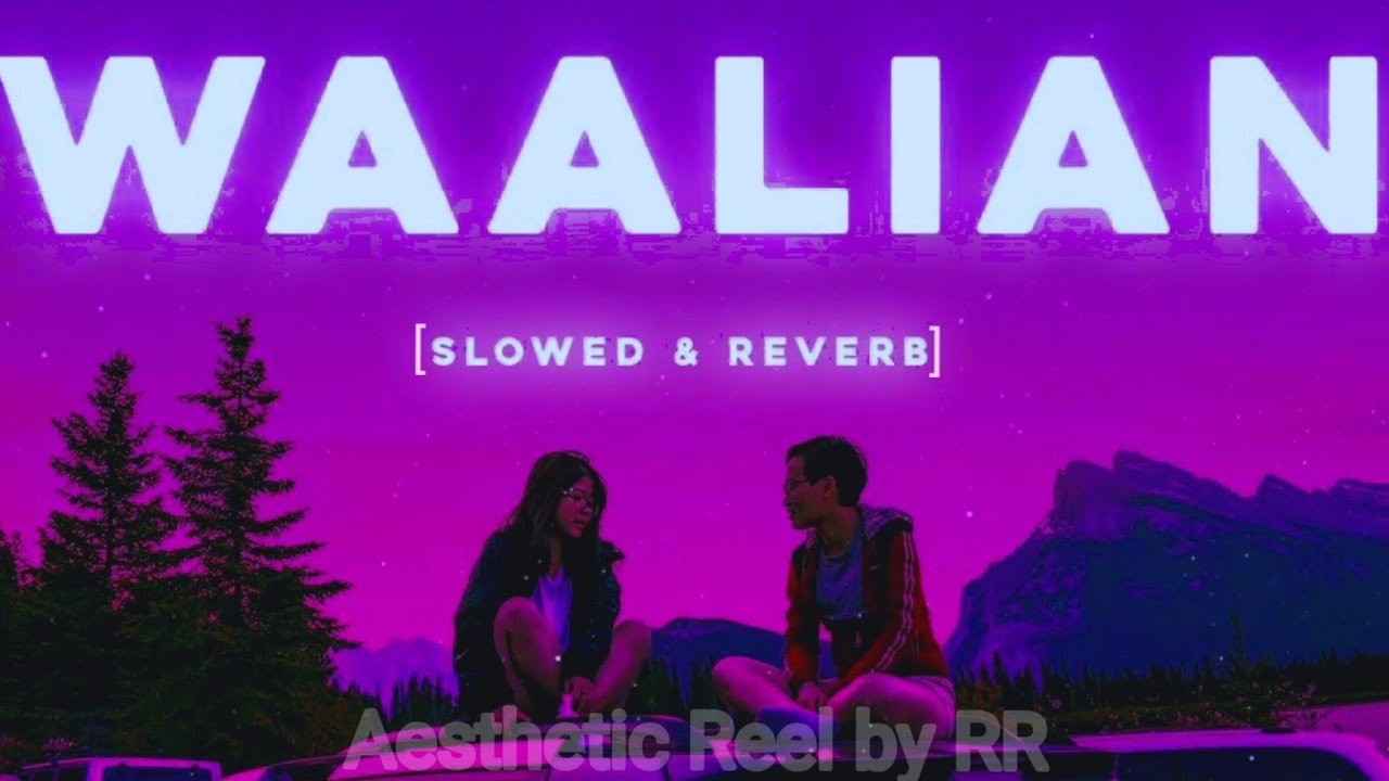 Waalian Song | walian Punjabi song| Waaliyan By Harnoor[slowed+reverb]🔥 ...
