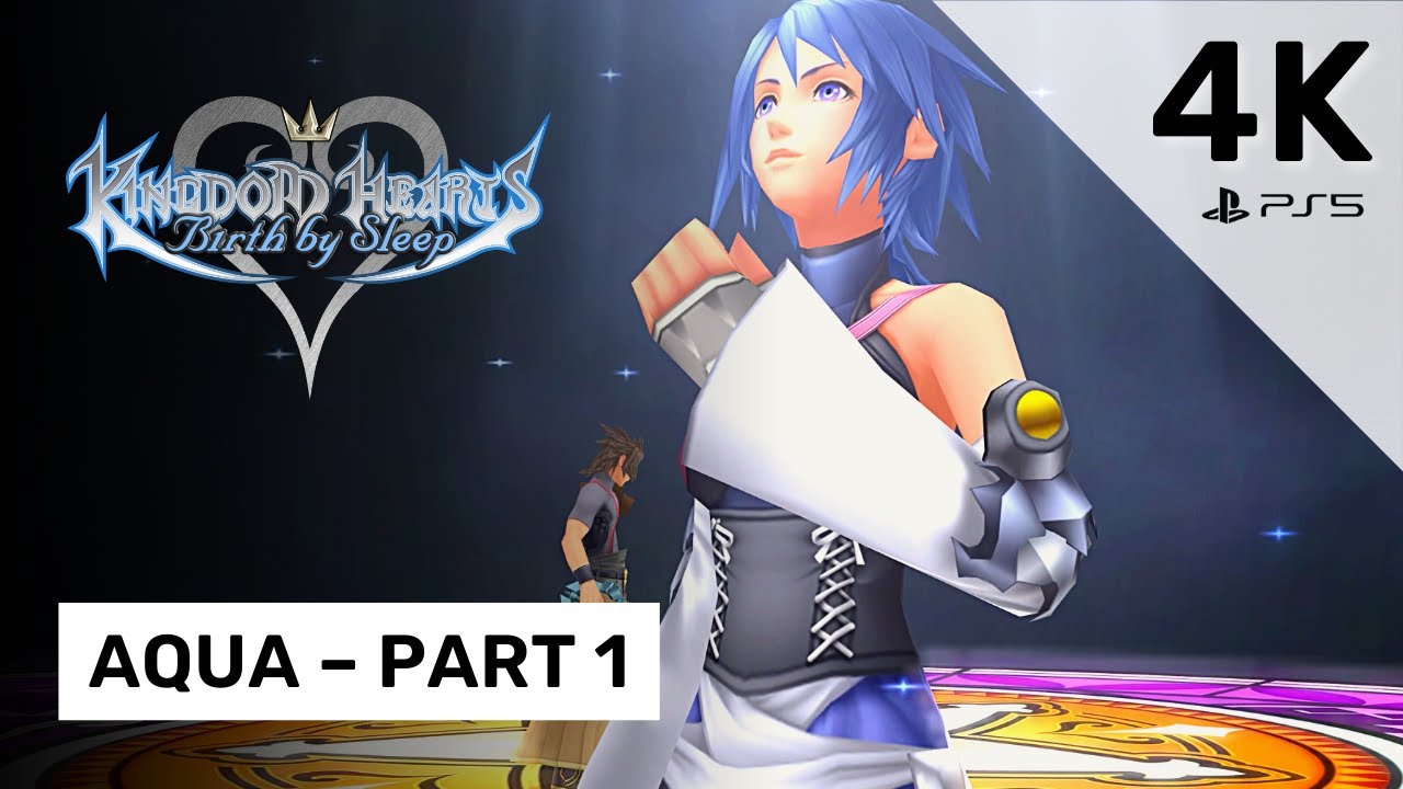 Aqua's Story – Part 1 | Kingdom Hearts Birth By Sleep | 4K Walkthrough ...