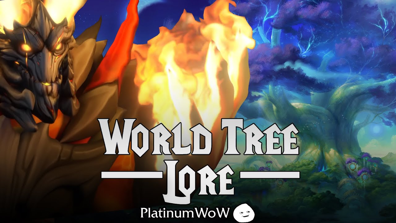 World Tree Lore with PlatinumWoW | World of Warcraft - YouTube