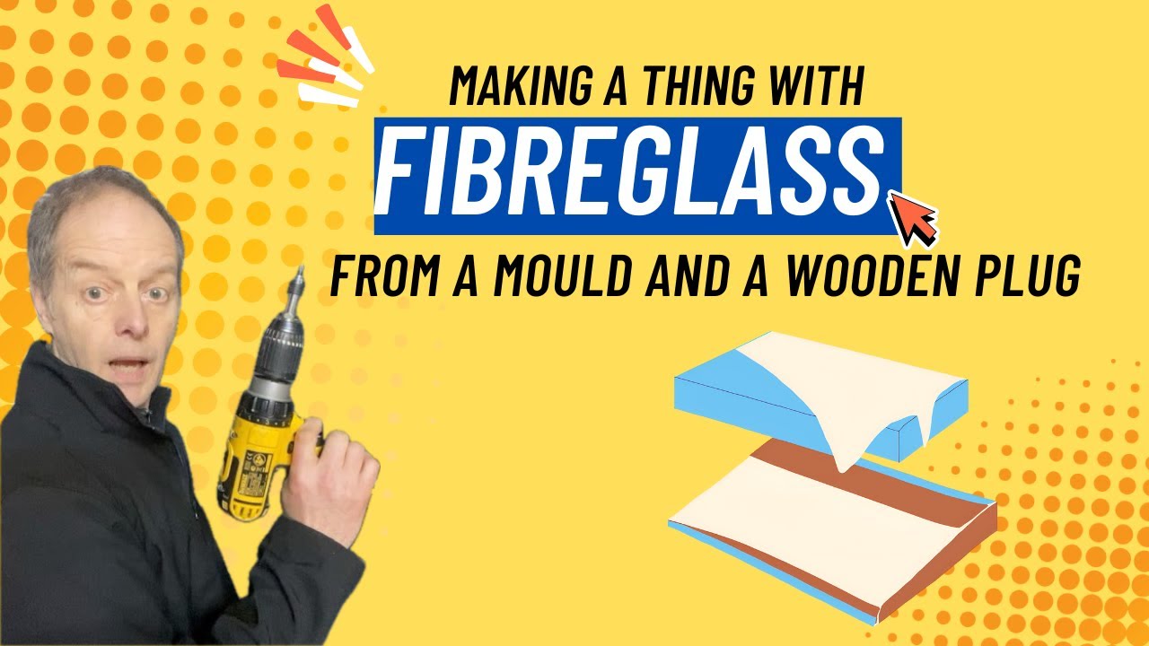 Making a fibreglass thing using a mould and wooden plug - YouTube