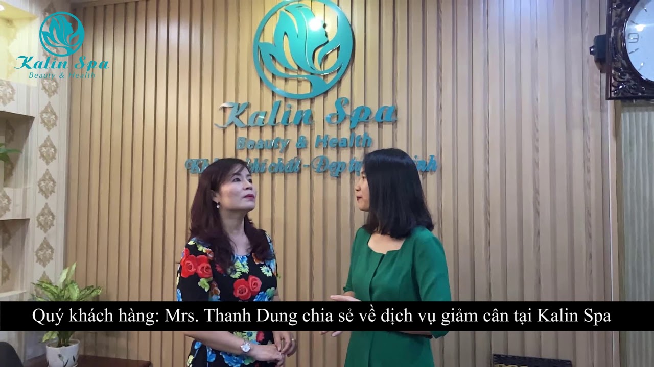 Chia sẻ của khách hàng Mrs. Thanh Dung về dịch vụ giảm cân của Kalin ...