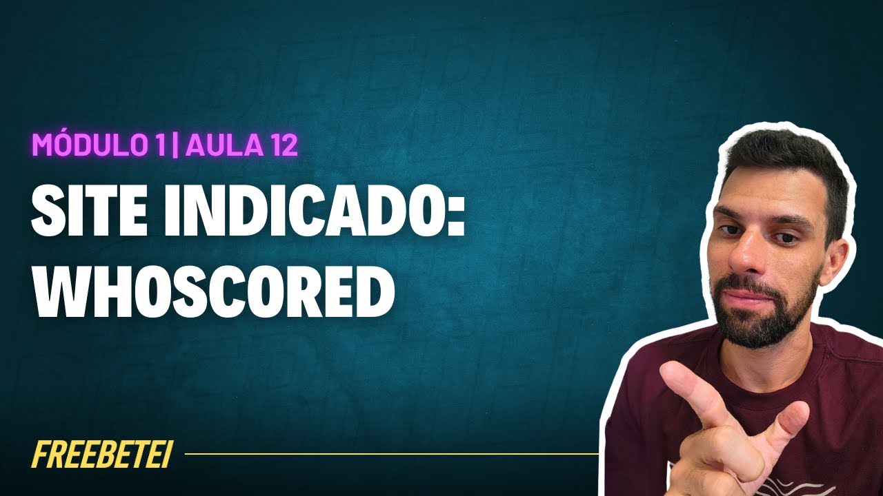 CURSO MÓDULO 1 | SITE INDICADO: WHOSCORED - YouTube