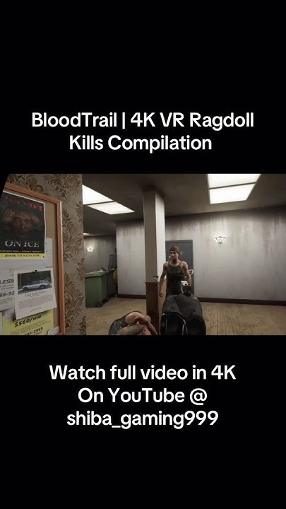 BloodTrail (4K 60FPS) VR Ragdoll Kill Compilation RTX 4090 PC Gameplay #reels #viralvideo # ...