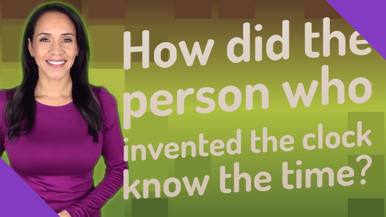 How Did The Person Who Invented The Clock Know The Time YouTube how-did-the-person-who-invented-the-clock-know-the-time-youtube