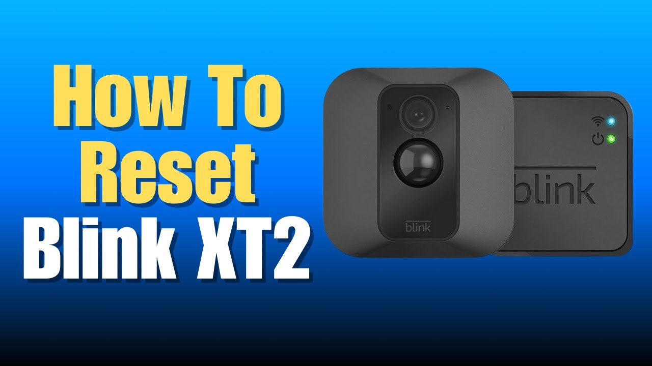 How To Reset Blink XT2 - YouTube