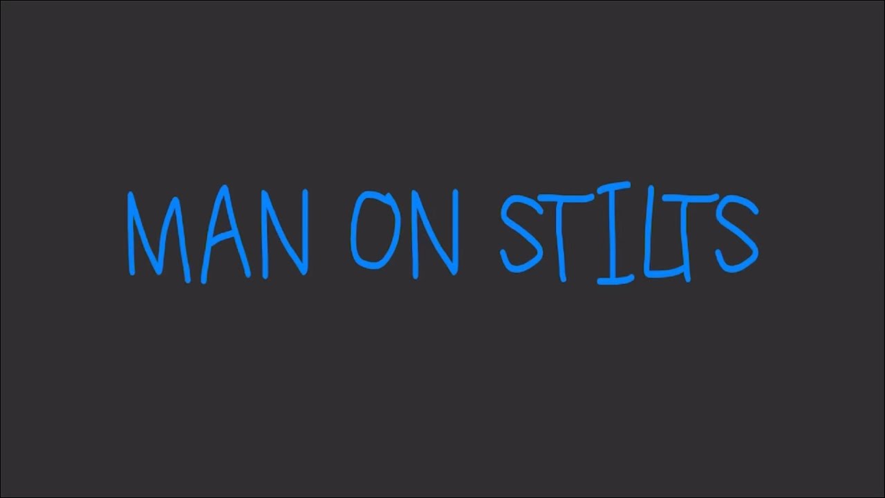 Man on Stilts | Animation Meme - YouTube
