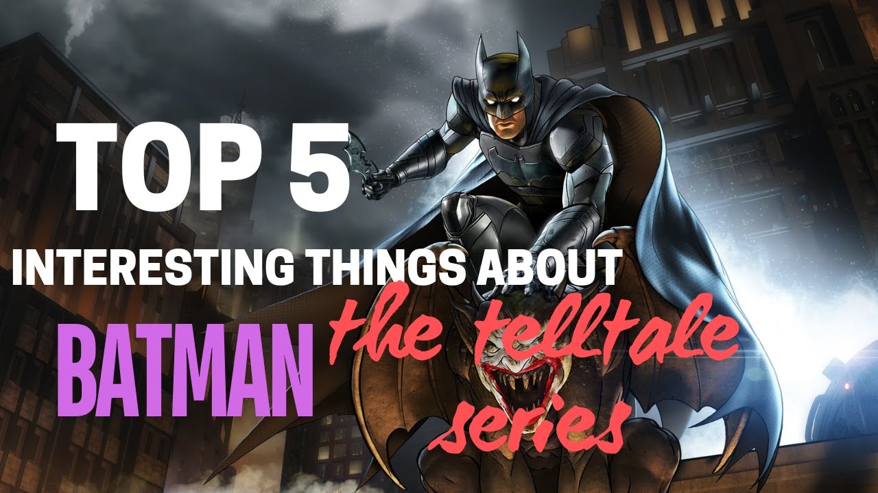 Top 5 Interesting Things about Batman the telltale series - YouTube