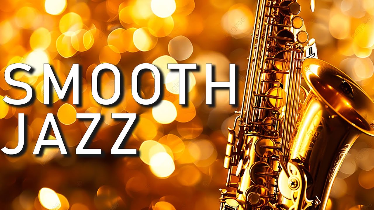 Jazz Music | Smooth Jazz Saxophone | Relaxing Background Music for ...