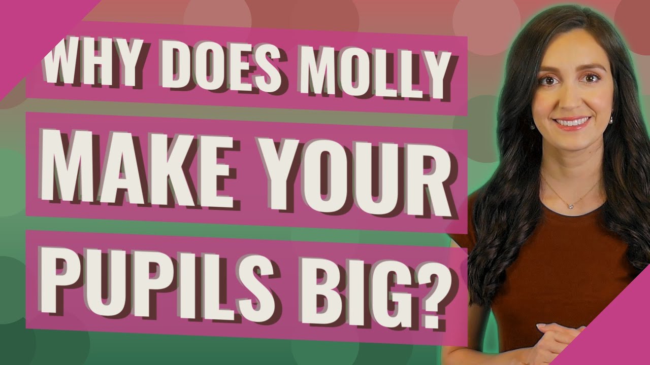 why-does-molly-make-your-pupils-big-youtube