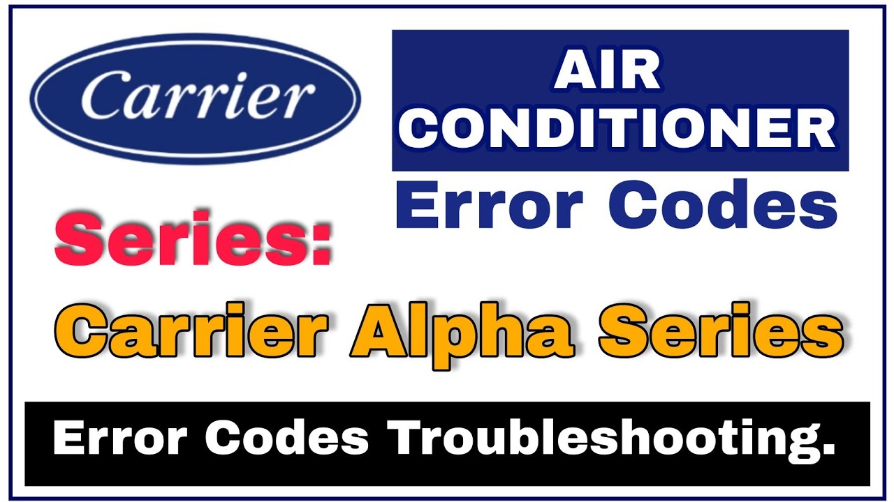 Carrier Air Conditioning Alpha Series Troubleshooting Guide | Carrier ...