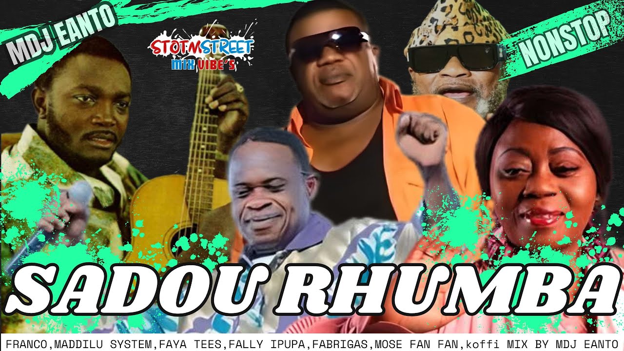 SADOU RHUMBA NONSTOP (STORMSTREET MIX) MDJ EANTO |FRANCO,MADILU ...