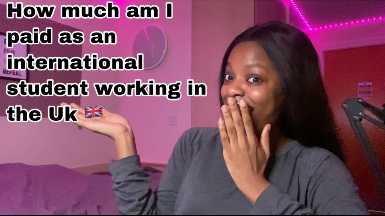 How Much Am I Paid As An International Student Working In The UK My How Much Am I Paid As An International Student Working In The UK My