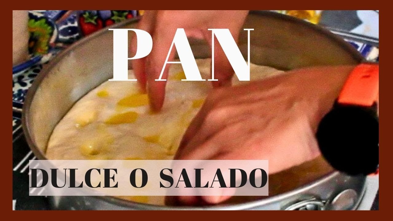 ESTE PAN PUEDES HACERLO TANTO DULCE COMO SALADO - YouTube
