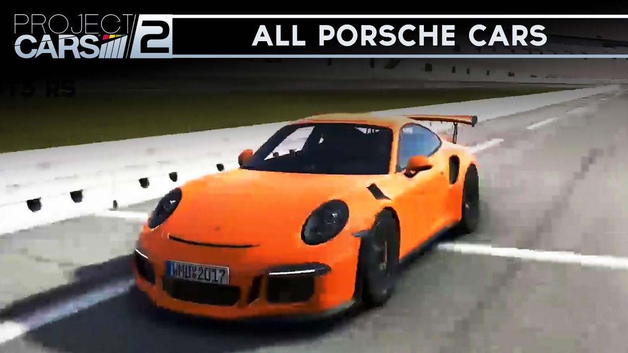 Project Cars 2 - All Porsche Cars (Gameplay) FULL SHOWCASE - YouTube