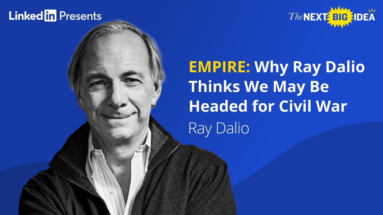 EMPIRE: Why Ray Dalio Thinks We May Be Headed for Civil War - YouTube
