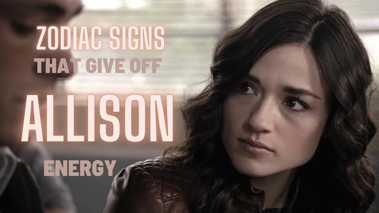 Zodiac signs that give off Allison Argent energy - YouTube