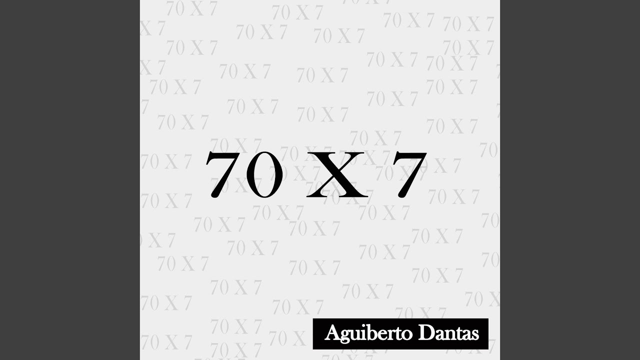 70 X 7 - YouTube