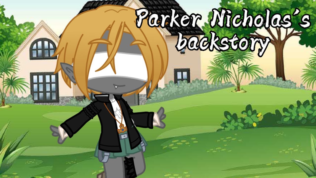 Parker Nicholas backstory (Creepypasta next gen) - YouTube