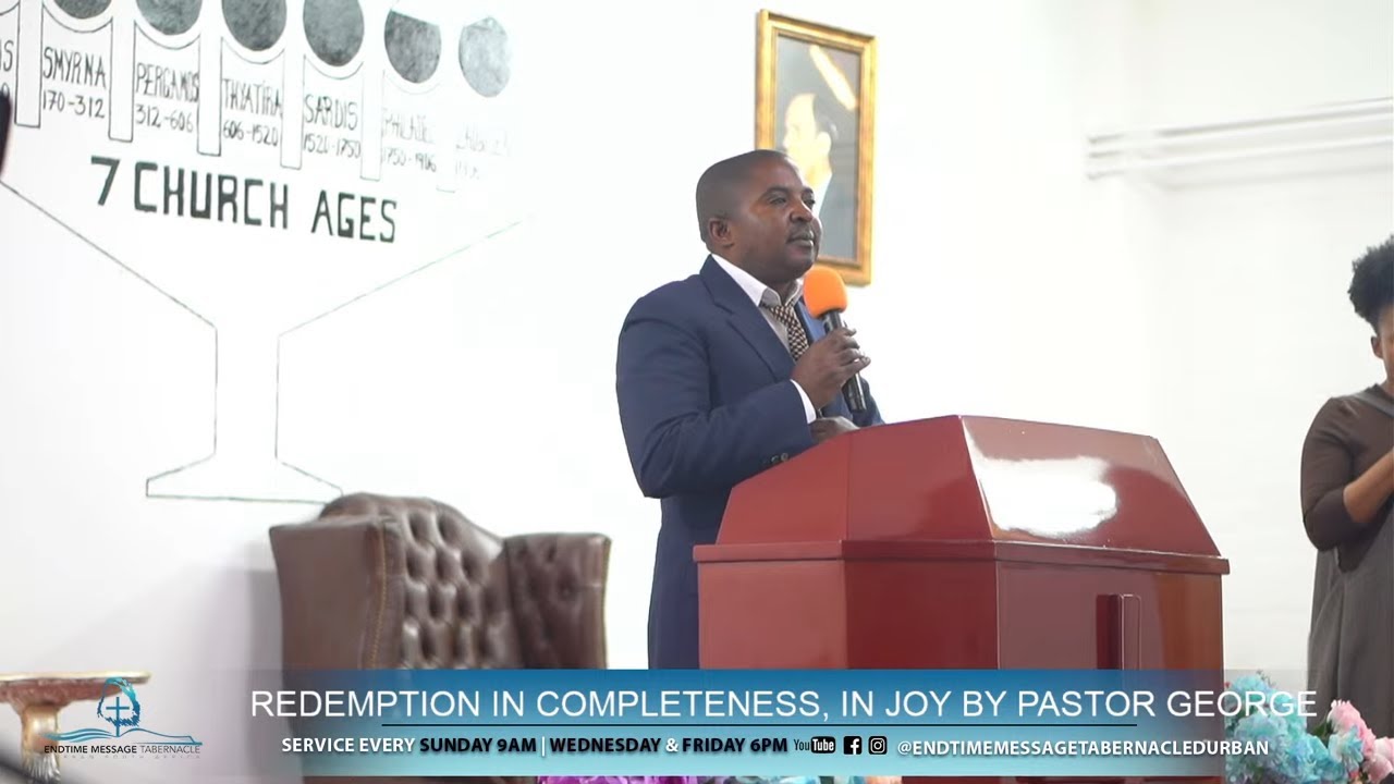 REDEMPTION IN COMPLETENESS, IN JOY BY PASTOR GEORGE, SUNDAY SERVICE 28 ...