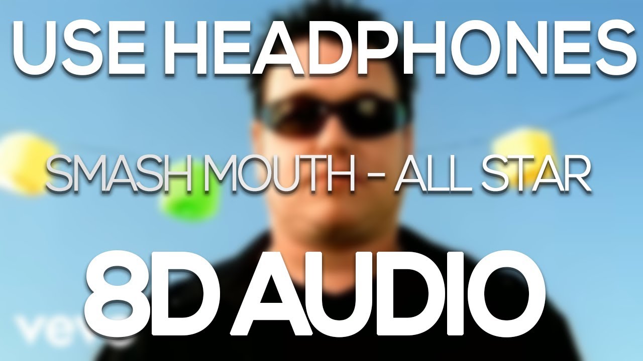Smash Mouth - All Star (8D AUDIO) - YouTube