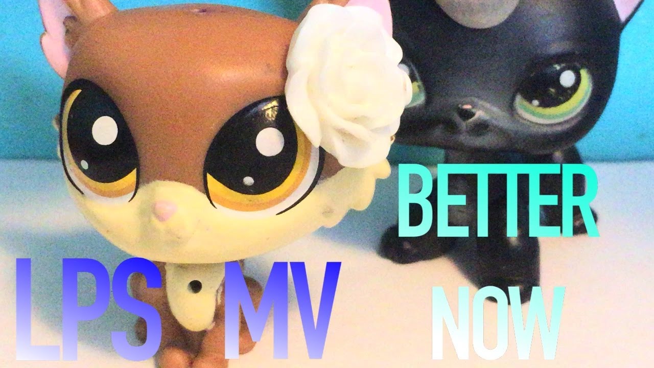 LPS MV: Better Now - YouTube