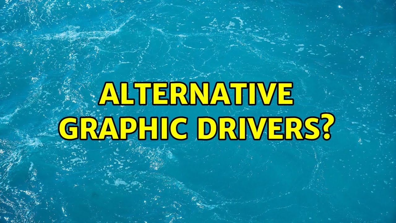 Ubuntu Alternative Graphic Drivers YouTube ubuntu-alternative-graphic-drivers-youtube