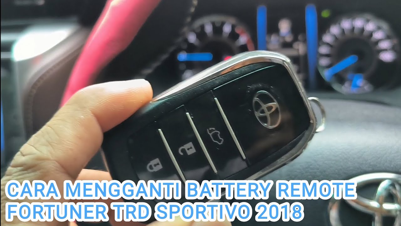 CARA MENGGANTI BATTERY REMOTE FORTUNER VRZ TRD SRZ @Cantamala - YouTube