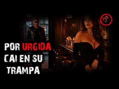 POR URGIDA CAI EN LA TRAMPA | RELATOS DE BRUJERIA | RELATOS Y LEYENDAS DE TERROR