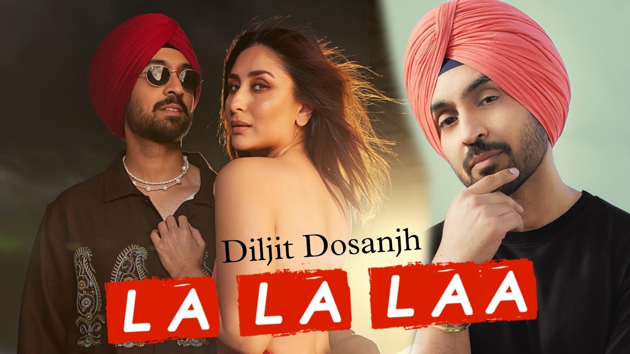 lAlA LaLa dIlJiT DoSaNjH | La lA La lA LaAaA SoNg dIlJiT DoSaNjH | PrE ...