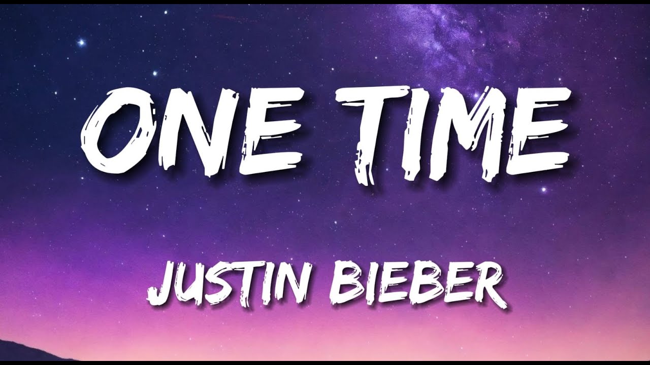 Justin Bieber – One Time (Lyrics) - YouTube