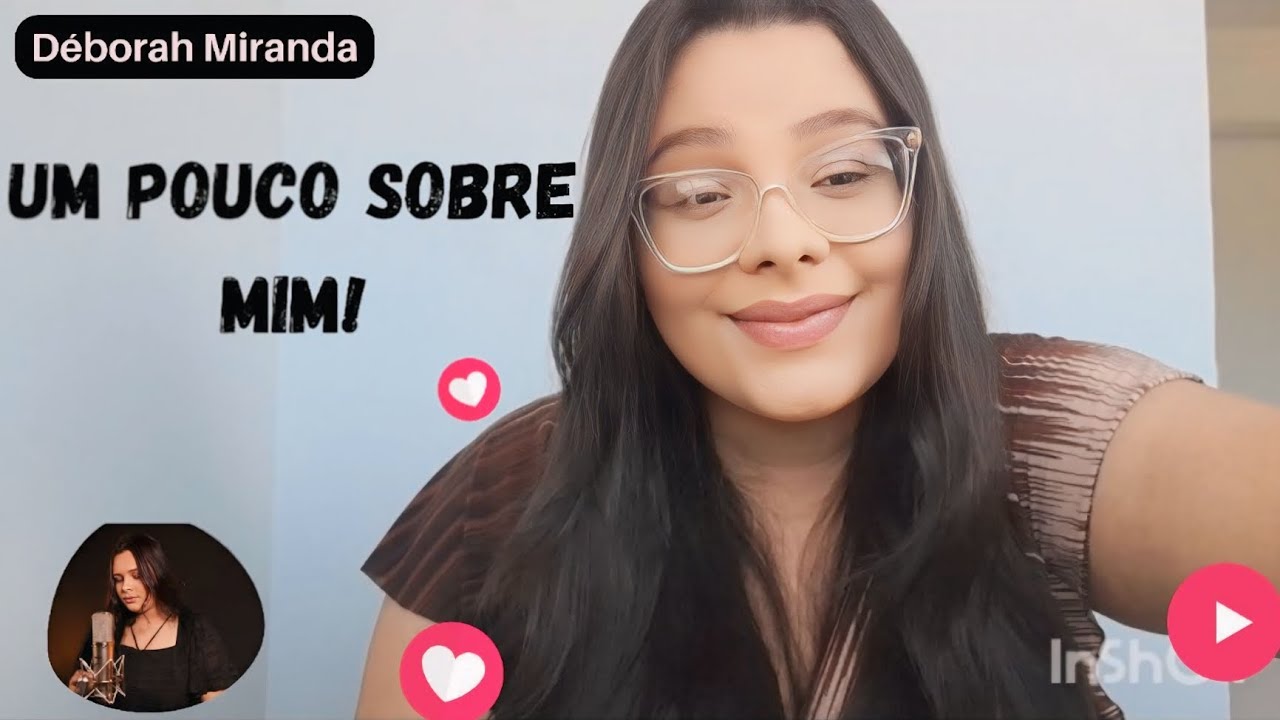Um Pouco sobre Mim (Déborah Miranda) - YouTube